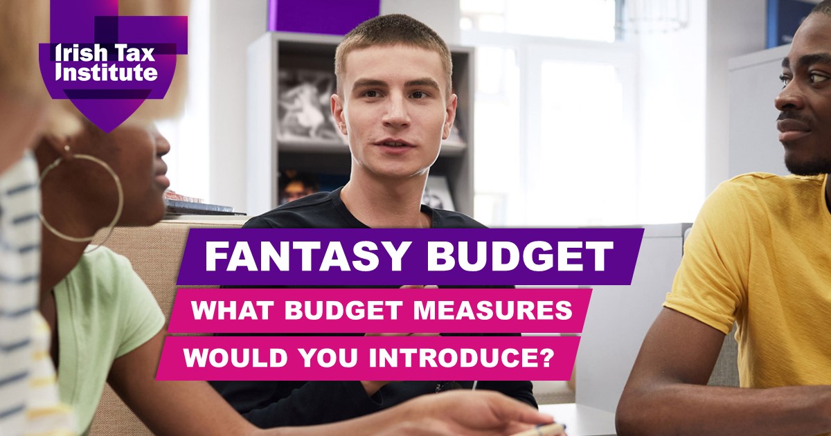 Fantasy Budget Competition 2021 - Irish Tax Institute